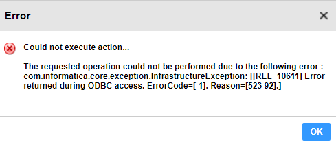 ERROR: "com.informatica.core.exception.InfrastructureException: [[REL_10611] Error returned ...